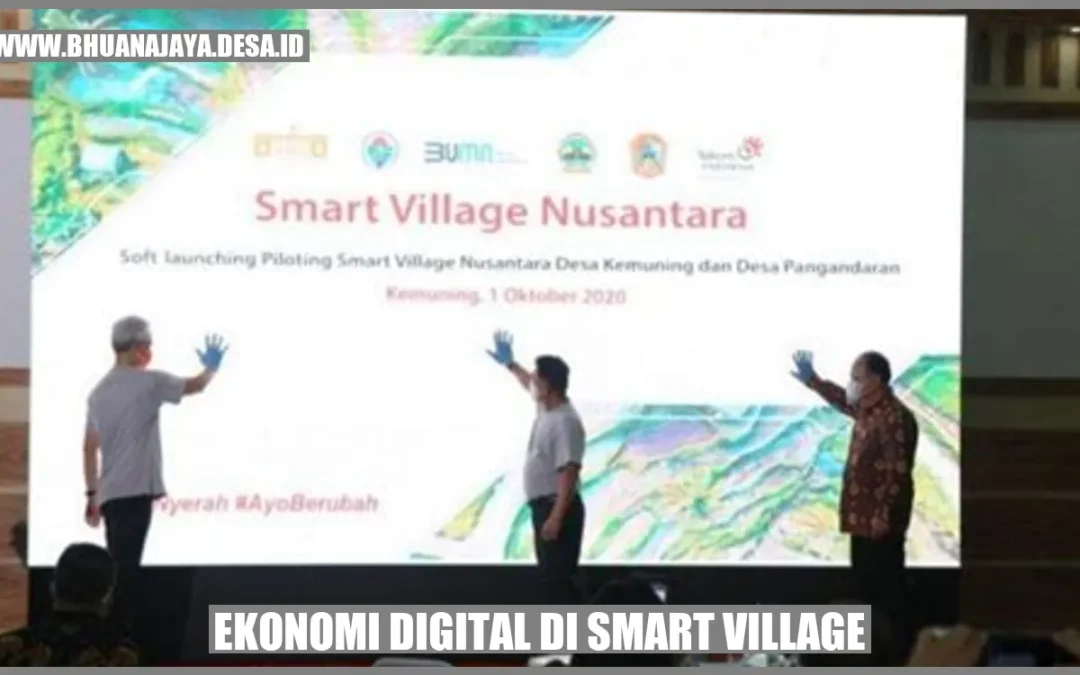 Ekonomi Digital di Smart Village: Perubahan dan Peluang Di Era Digitalisasi – Desa Bhuana Jaya ...