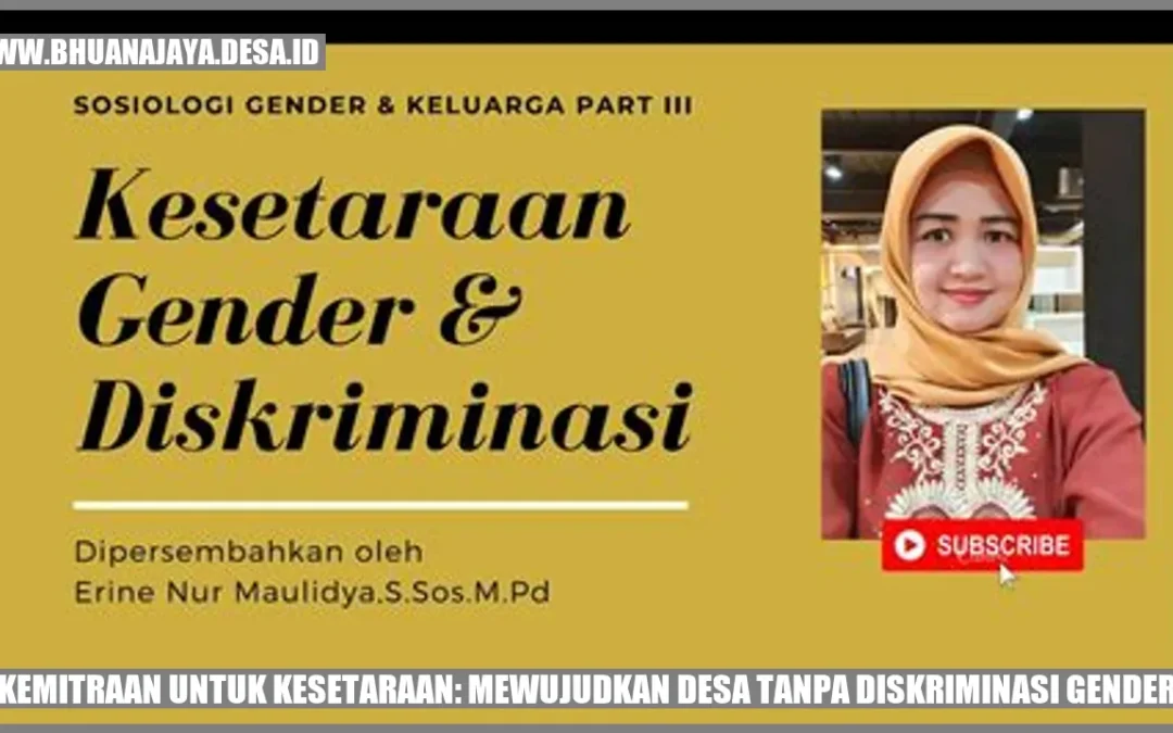 Kemitraan untuk Kesetaraan: Mewujudkan Desa Tanpa Diskriminasi Gender ... Kemitraan untuk Kesetaraan: Mewujudkan Desa Tanpa Diskriminasi Gender ...