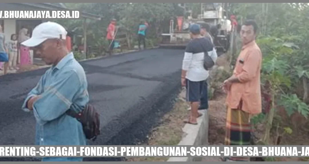 Parenting sebagai Fondasi Pembangunan Sosial di Desa Bhuana Jaya – Desa Bhuana Jaya | Kab. Kutai ...