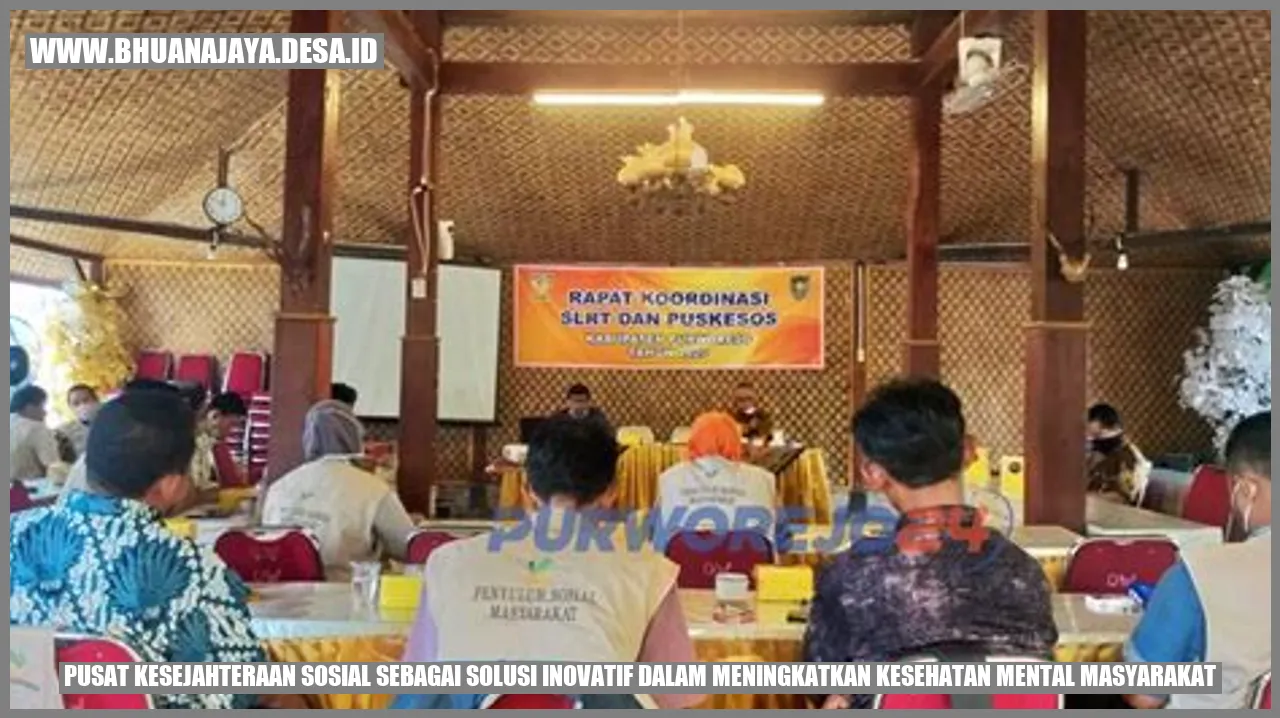 Pusat Kesejahteraan Sosial sebagai Solusi Inovatif dalam Meningkatkan Kesehatan Mental ...